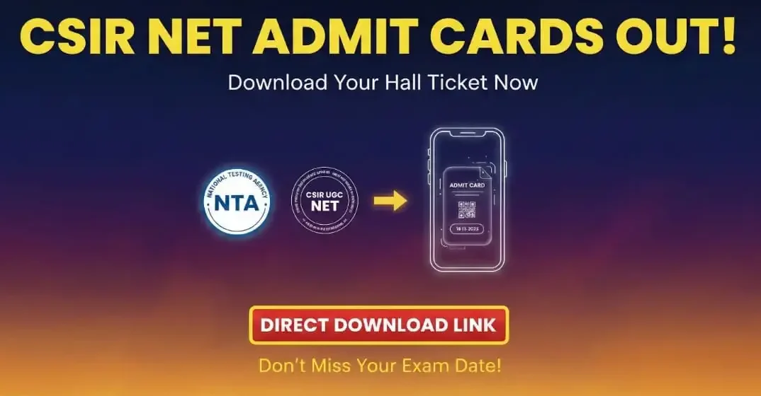 CSIR NET Dec 2025 Admit Card Out Today Official Out Now