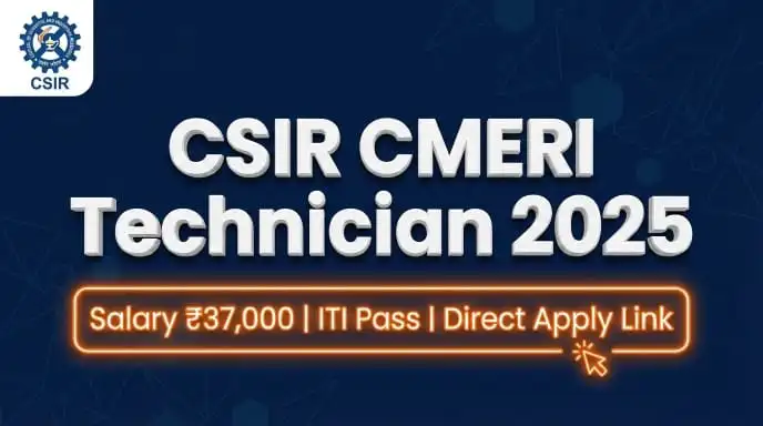 CSIR CMERI Technician Bharti 2025 ITI Pass Job Direct Link